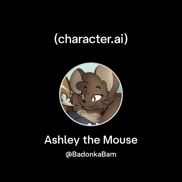 Chat with Ashley the Mouse | character.ai | AI Chat, Reimagined–Your ...