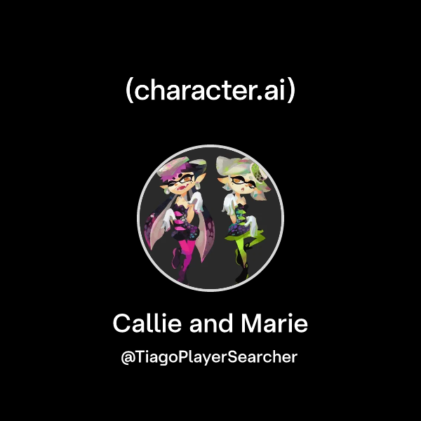 Chat with Callie and Marie | character.ai | AI Chat, Reimagined–Your Words. Your World.