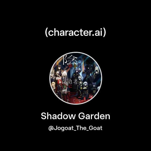Chat with Shadow Garden | character.ai | AI Chat, Reimagined–Your Words ...