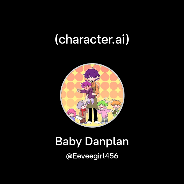 Chat with Baby Danplan | character.ai | AI Chat, Reimagined–Your Words ...