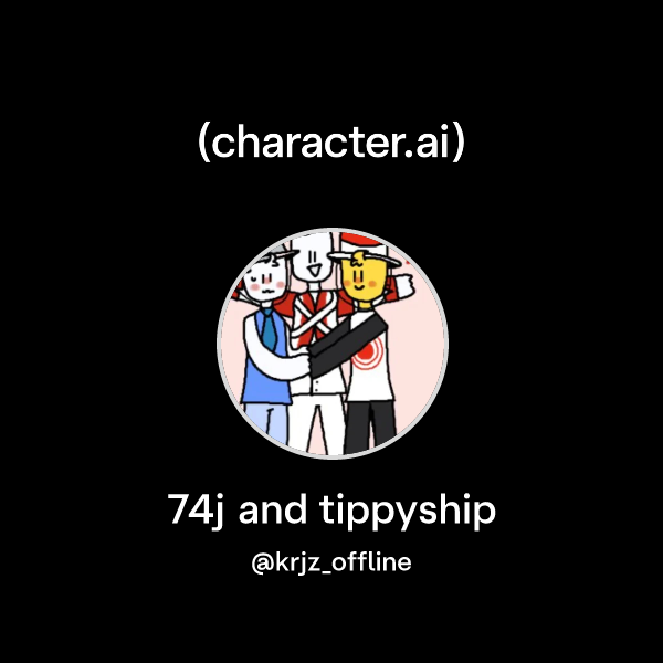 Chat with 74j and tippyship | character.ai | AI Chat, Reimagined–Your ...