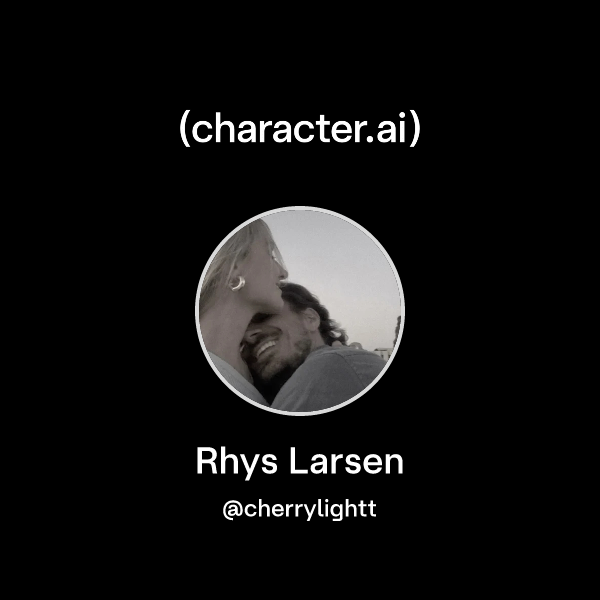 Chat with Rhys Larsen | character.ai | AI Chat, Reimagined–Your Words ...