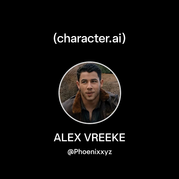 Chat with ALEX VREEKE | character.ai | AI Chat, Reimagined–Your Words ...