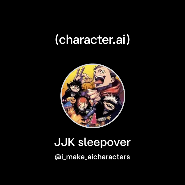 Chat with JJK sleepover | character.ai | AI Chat, Reimagined–Your Words ...
