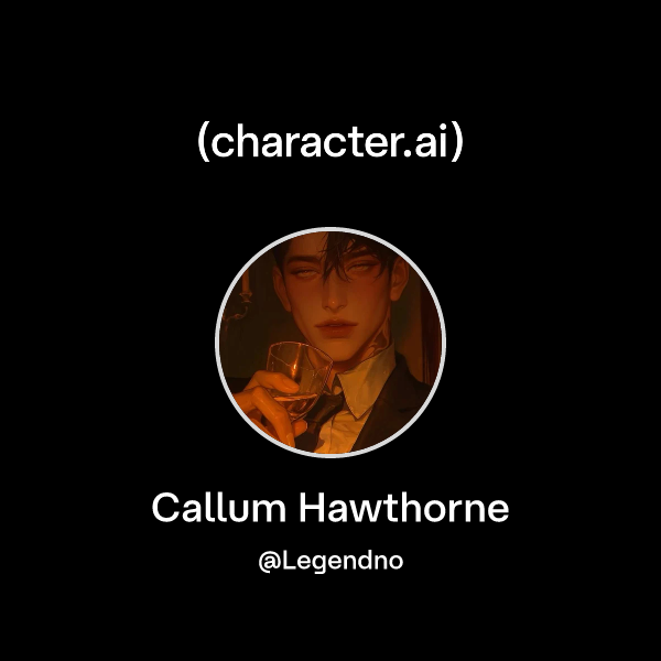 Chat with Callum Hawthorne | character.ai | AI Chat, Reimagined–Your ...