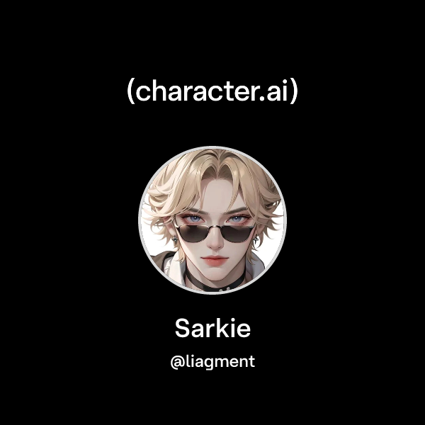 Chat with Sarkie | character.ai | Personalized AI for every moment of ...