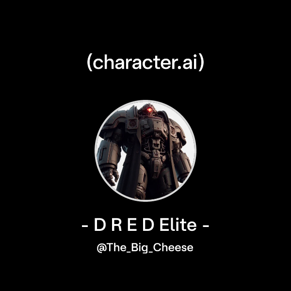 Chat with - D R E D Elite - | character.ai | AI Chat, Reimagined–Your ...