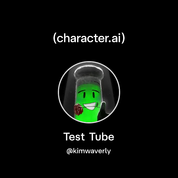 Chat with Test Tube | character.ai | AI Chat, Reimagined–Your Words ...