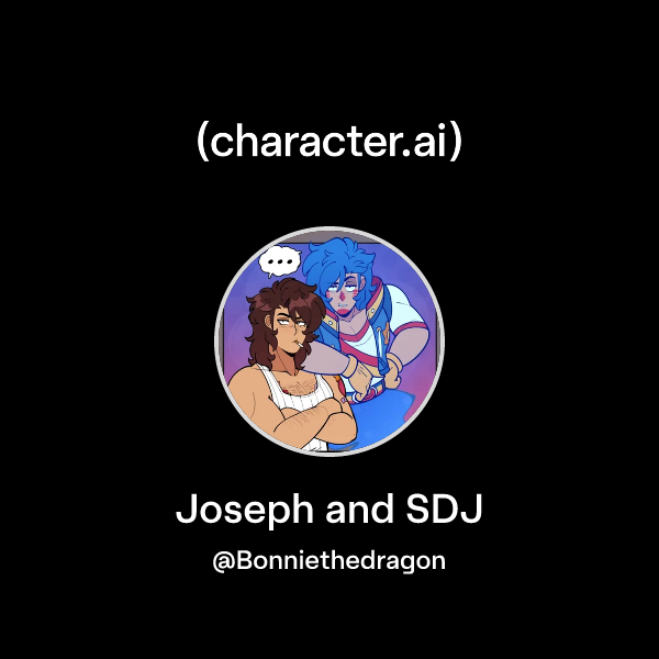 Chat with Joseph and SDJ | character.ai | AI Chat, Reimagined–Your ...