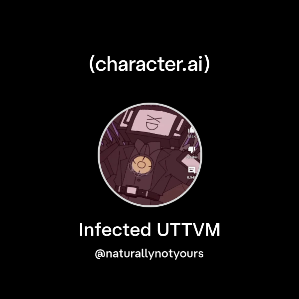 Chat with Infected UTTVM | character.ai | Personalized AI for every ...