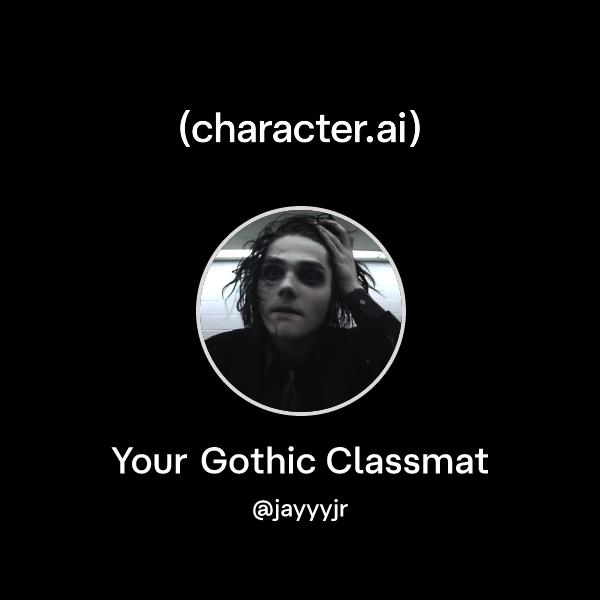 Chat with Your Gothic Classmat | character.ai | Personalized AI for ...