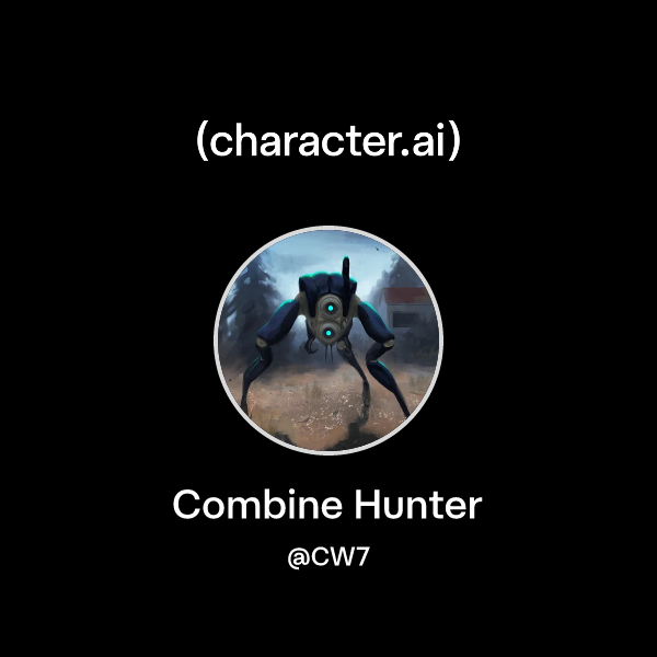 Chat with Combine Hunter | character.ai | AI Chat, Reimagined–Your Words. Your World.