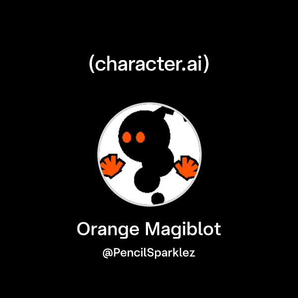 Chat with Orange Magiblot | character.ai | Personalized AI for every ...