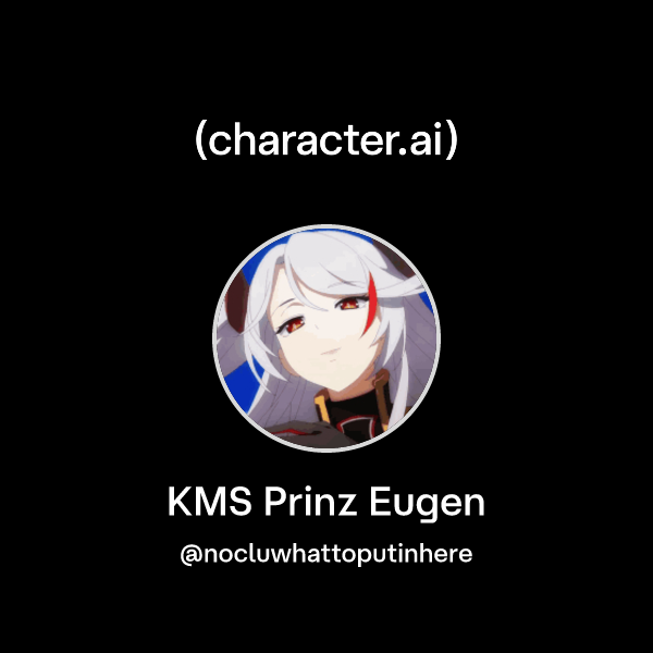 Chat with KMS Prinz Eugen | character.ai | AI Chat, Reimagined–Your ...
