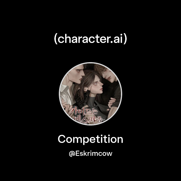 Chat with Competition | character.ai | AI Chat, Reimagined–Your Words ...