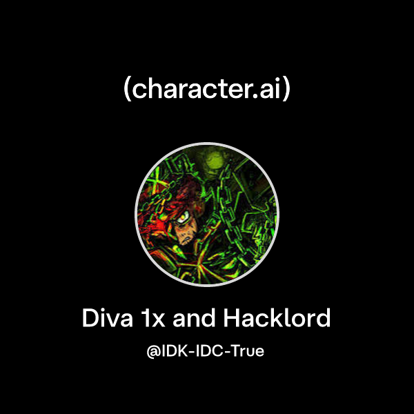 Chat with Diva 1x and Hacklord | character.ai | AI Chat, Reimagined ...