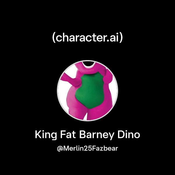 Chat with King Fat Barney Dino | character.ai | Personalized AI for ...