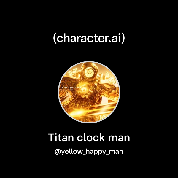 Chat with Titan clock man | character.ai | AI Chat, Reimagined–Your ...