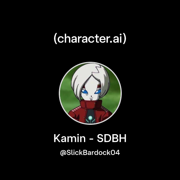 Chat with Kamin - SDBH | character.ai | AI Chat, Reimagined–Your Words ...