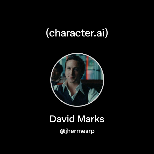 Chat with David Marks | character.ai | AI Chat, Reimagined–Your Words ...