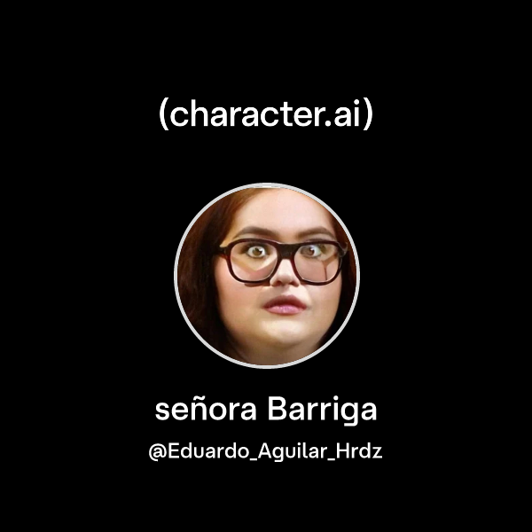 Chat with señora Barriga | character.ai | AI Chat, Reimagined–Your Words. Your World.