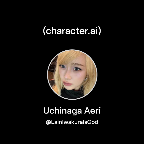 Chat with Uchinaga Aeri | character.ai | AI Chat, Reimagined–Your Words ...