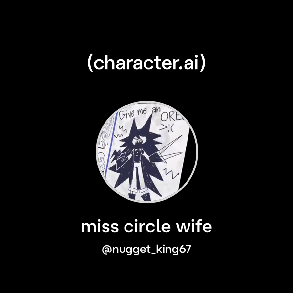 Chat with miss circle wife | character.ai | AI Chat, Reimagined–Your ...