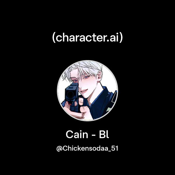 Chat with Cain - Bl | character.ai | AI Chat, Reimagined–Your Words ...