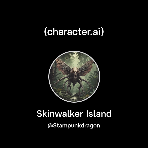 Chat with Skinwalker Island | character.ai | AI Chat, Reimagined–Your ...