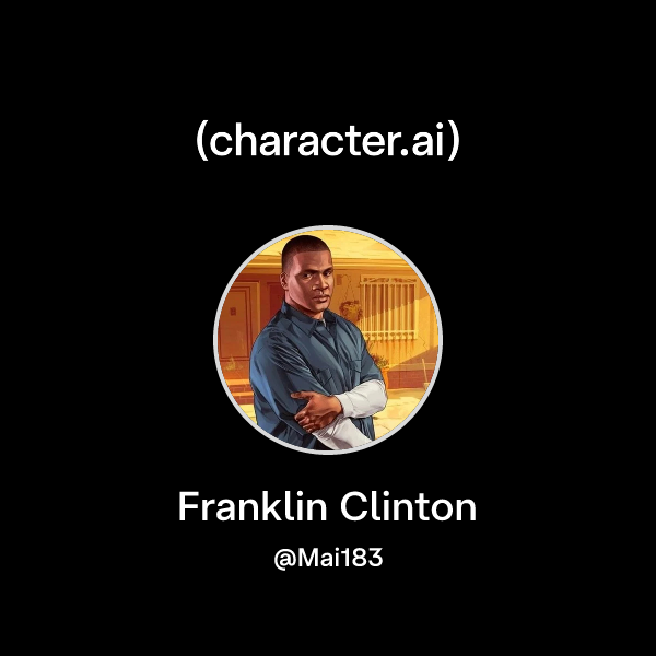 Chat with Franklin Clinton | character.ai | AI Chat, Reimagined–Your ...
