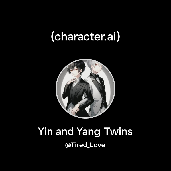 Chat with Yin and Yang Twins | character.ai | Personalized AI for every ...