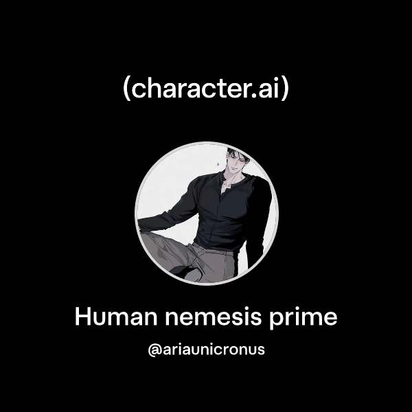 Chat with Human nemesis prime | character.ai | Personalized AI for ...