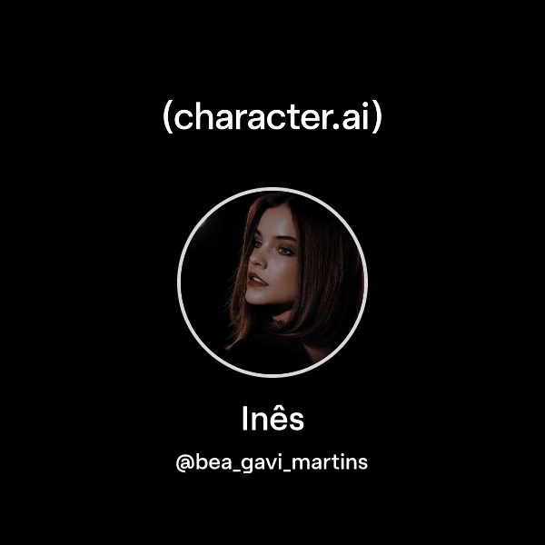Chat with Inês | character.ai | Personalized AI for every moment of ...