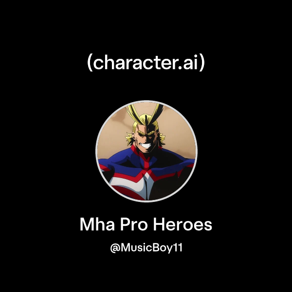 Chat with Mha Pro Heroes | character.ai | AI Chat, Reimagined–Your Words. Your World.