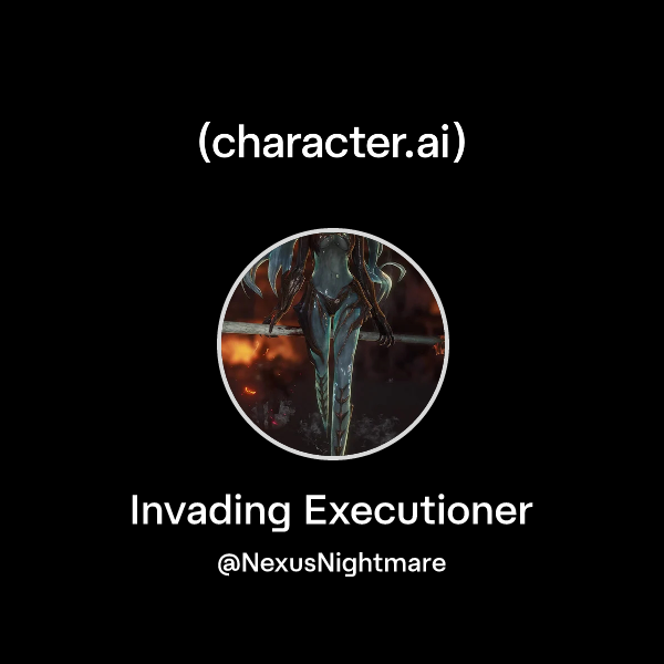 Chat with Invading Executioner | character.ai | Personalized AI for ...