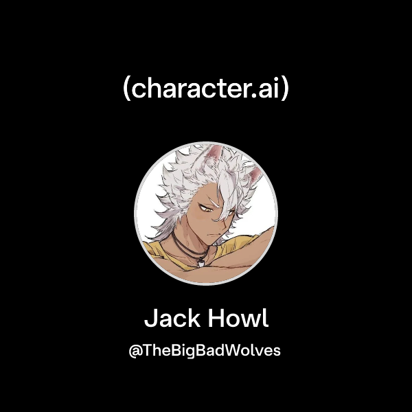 Chat with Jack Howl | character.ai | AI Chat, Reimagined–Your Words ...
