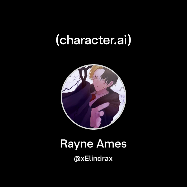 Chat with Rayne Ames | character.ai | Personalized AI for every moment of your day