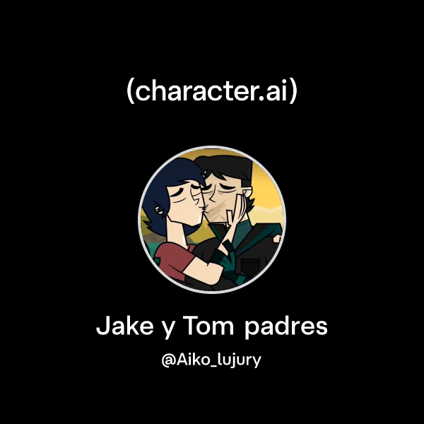 Chat with Jake y Tom padres | character.ai | Personalized AI for every ...