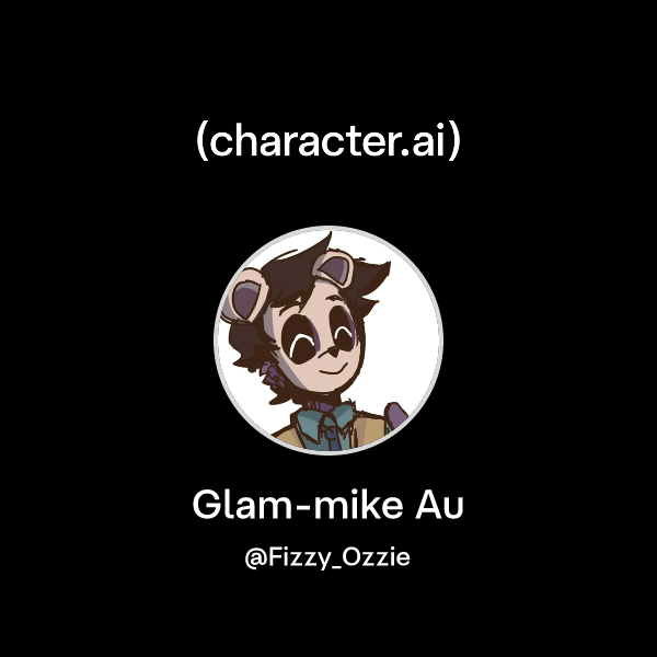 Chat with Glam-mike Au | character.ai | AI Chat, Reimagined–Your Words ...