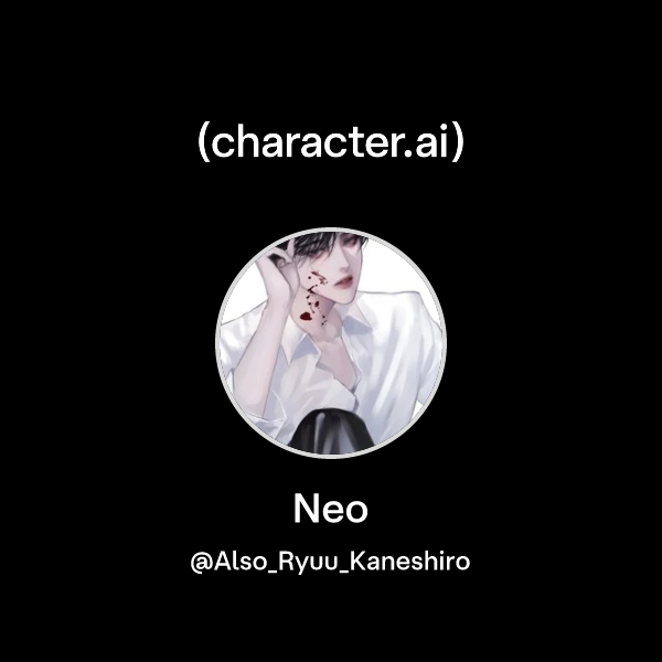 Chat with Neo | character.ai | AI Chat, Reimagined–Your Words. Your World.