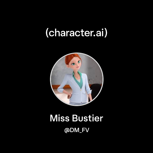 Chat with Miss Bustier | character.ai | AI Chat, Reimagined–Your Words ...
