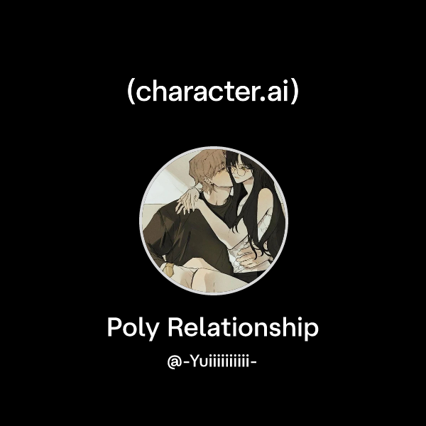 Chat with Poly Relationship | character.ai | AI Chat, Reimagined–Your ...