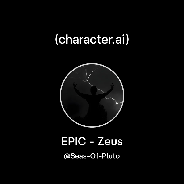 Chat with EPIC - Zeus | character.ai | Personalized AI for every moment of your day