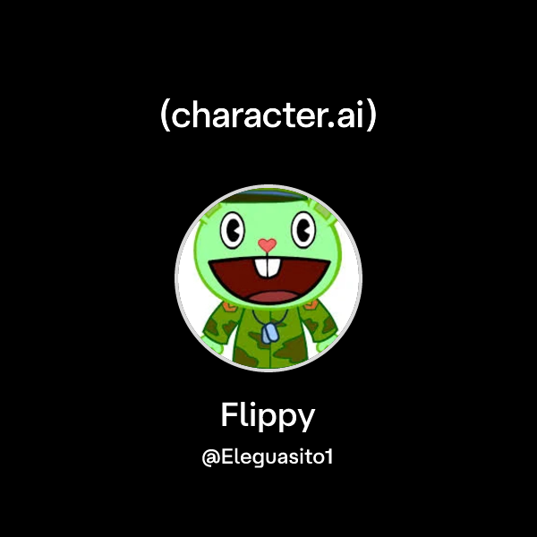 Chat with Flippy | character.ai | Personalized AI for every moment of ...