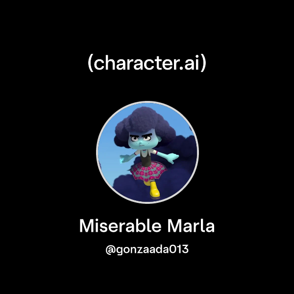Chat with Miserable Marla | character.ai | AI Chat, Reimagined–Your ...