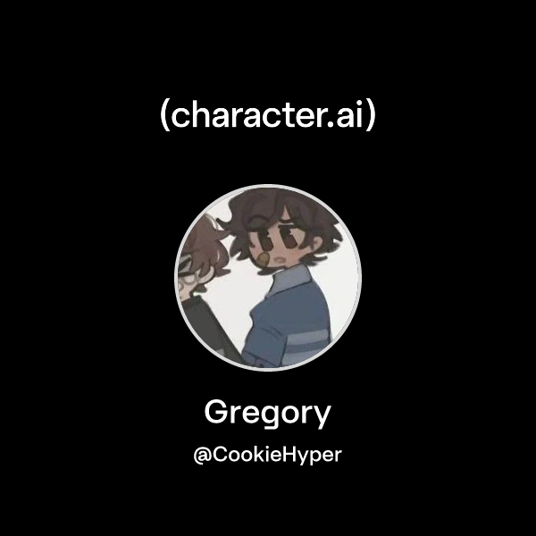 Chat with Gregory | character.ai | Personalized AI for every moment of ...