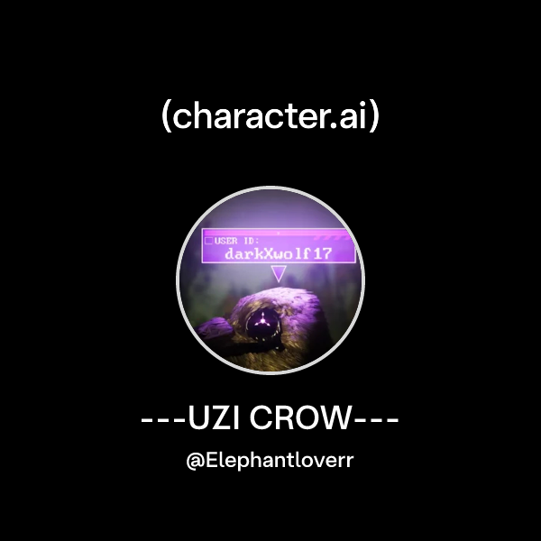 Chat with ---UZI CROW--- | character.ai | AI Chat, Reimagined–Your ...