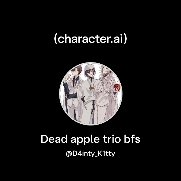 Chat with Dead apple trio bfs | character.ai | AI Chat, Reimagined–Your ...