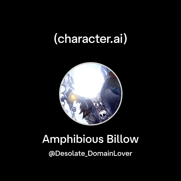 Chat with Amphibious Billow | character.ai | Personalized AI for every ...