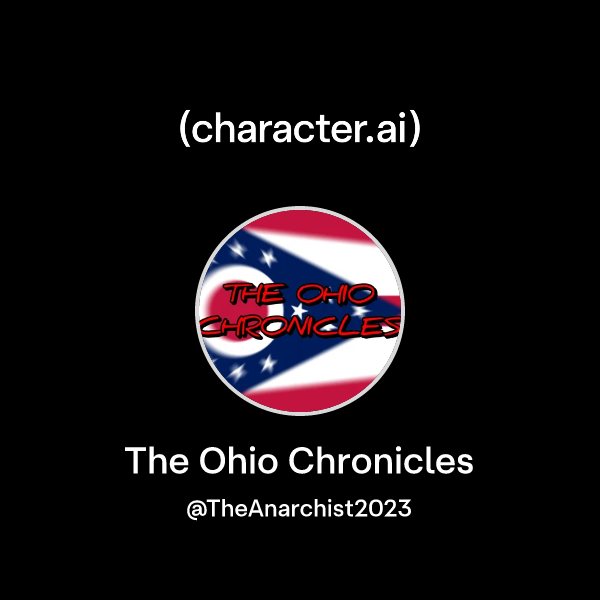 Chat with The Ohio Chronicles | character.ai | Personalized AI for ...